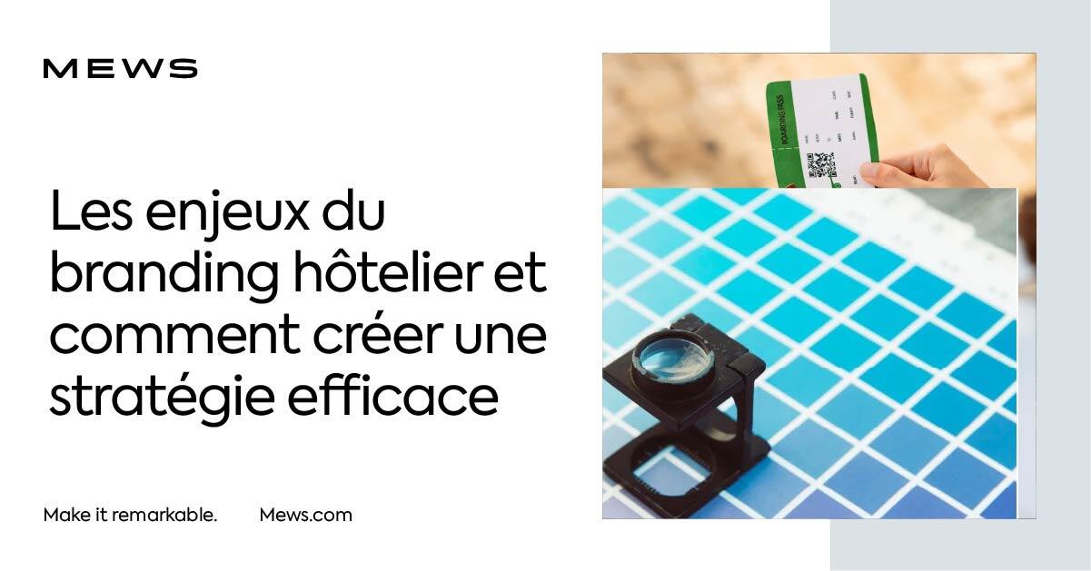 Branding hôtelier | Comment concevoir la stratégie de marque idéale